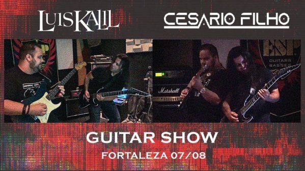 LUIS KALIL E CESARIO FILHO - GUITAR SHOW EM FORTALEZA em Fortaleza - Sympla