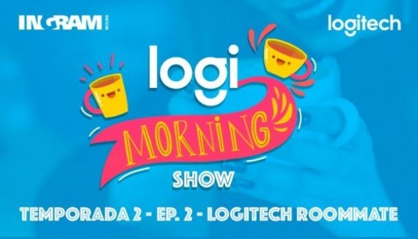 LOGI MORNING SHOW TEMPORADA2 - EP. 2 - LOGITECH ROOMMATE - online - Sympla
