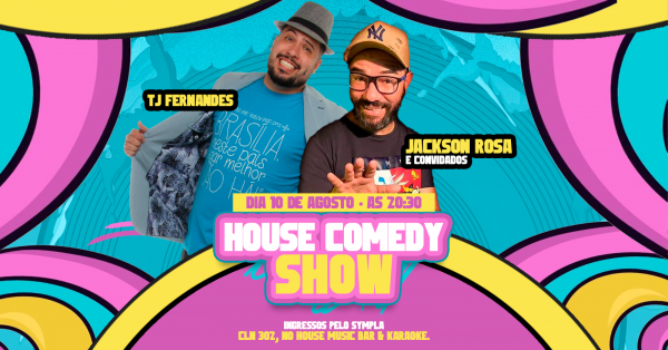 HOUSE COMEDY SHOW em Brasília - Sympla