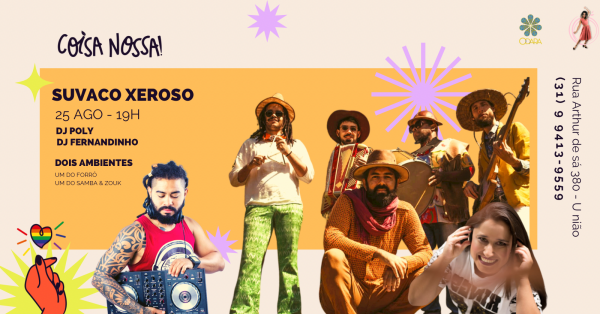 Coisa Nossa convida Banda Suvaco Xeroso, DJ Fernandinho e DJ POLY em ...