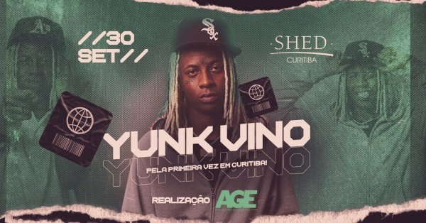 Yunk Vino dia 30 de setembro na Shed Curitiba em Curitiba - 2023 - Sympla