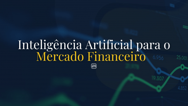 Inteligência Artificial para o Mercado Financeiro - online - Sympla