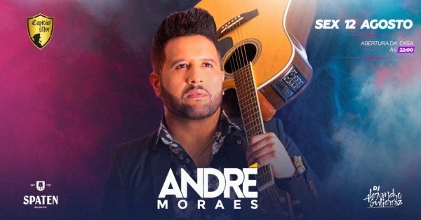 ANDRÉ MORAES + DJ * SEXTA 12/08/2022 em Tremembé - Sympla