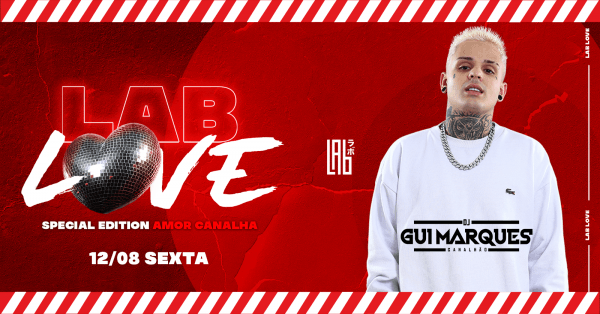 LAB LOVE & GUI MARQUES - O BAILE DOS SOLTEIROS! | SEXTA, 12/08 em Belo ...