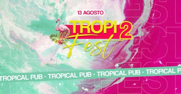 TROPI FEST 2 // 13 AGOSTO // A GENTE ESQUENTA em Taquari - Sympla