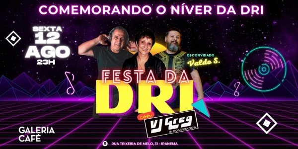 FESTA DA DRI com VJ Greg em Rio de Janeiro - 2023 - Sympla
