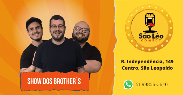 Show dos Brother´s - São Léo Comedy em São Leopoldo - Sympla