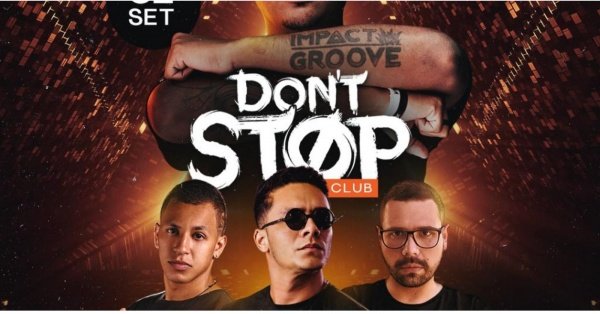 Dont Stop Club Apresenta: 8 anos de Impact Groove em Maceió - Sympla