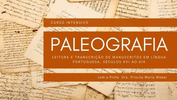 Paleografia: leitura e transcrição de manuscritos em língua portuguesa ...
