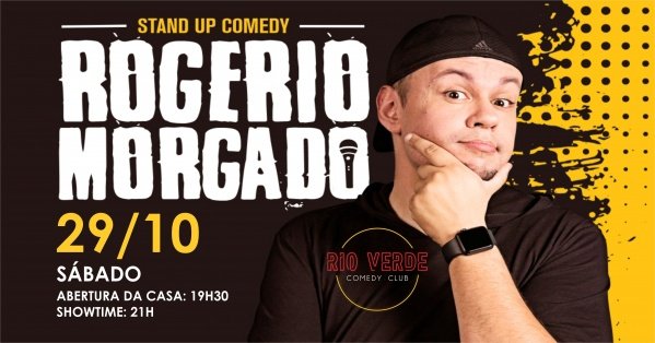 ROGERIO MORGADO STAND UP em Rio Verde - Sympla