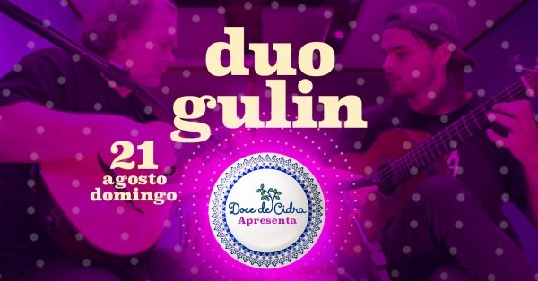 Doce de Cidra Apresenta- Duo Gulin em Curitiba - Sympla