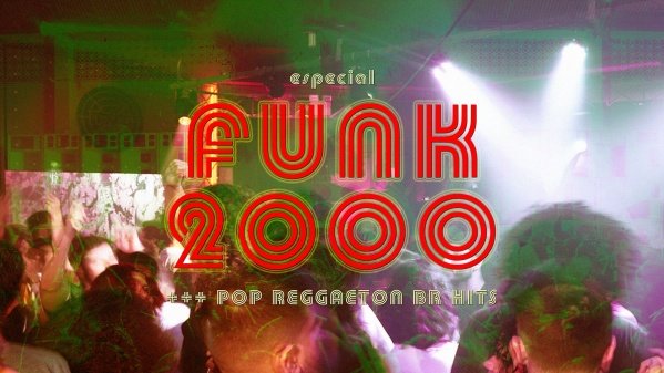 Especial Funk 2000 + Pop Br Reggaeton em Sorocaba - Sympla