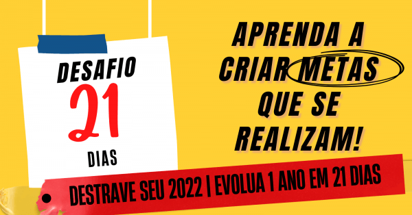 DESAFIO 21 DIAS - APRENDA A CRIAR METAS QUE SE REALIZEM - online - Sympla