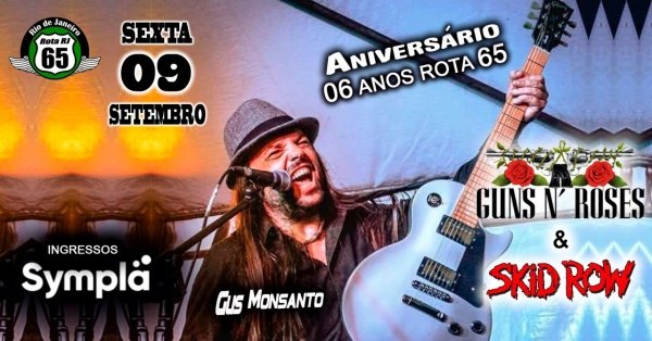 GUNS N ROSES & SKID ROW - ANIVERSÁRIO ROTA65 em Rio de Janeiro - Sympla