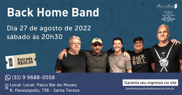 Show Back Home Band - 27.08.22 em Belo Horizonte - Sympla