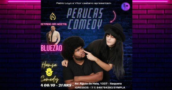 PERUCAS COMEDY - PABLO LOYO E VITOR CAETANO (FRITADA DO BLUEZAO) em São ...