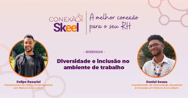 Conexão Skeel - Diversidade e Inclusão no Ambiente de Trabalho - online ...