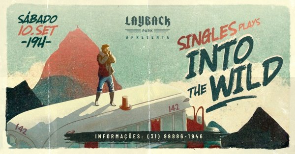 SINGLES | PLAYS INTO THE WILD! LAYBACK PARK BH em Nova Lima - Sympla