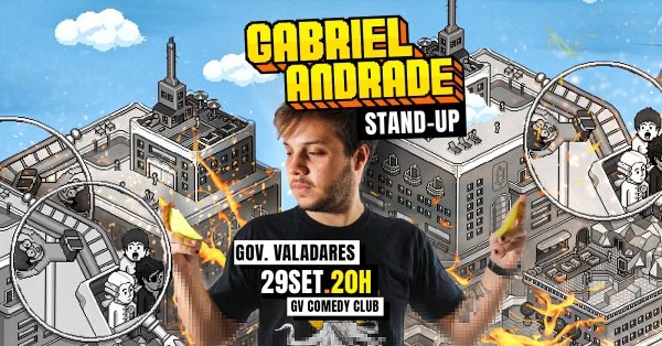 Gabriel Andrade Stand Up em Valadares em Governador Valadares - Sympla