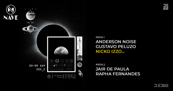NAVE w/ NICKO IZZO . ANDERSON NOISE . GUSTAVO PELUZO . RAPHA FERNANDES ...