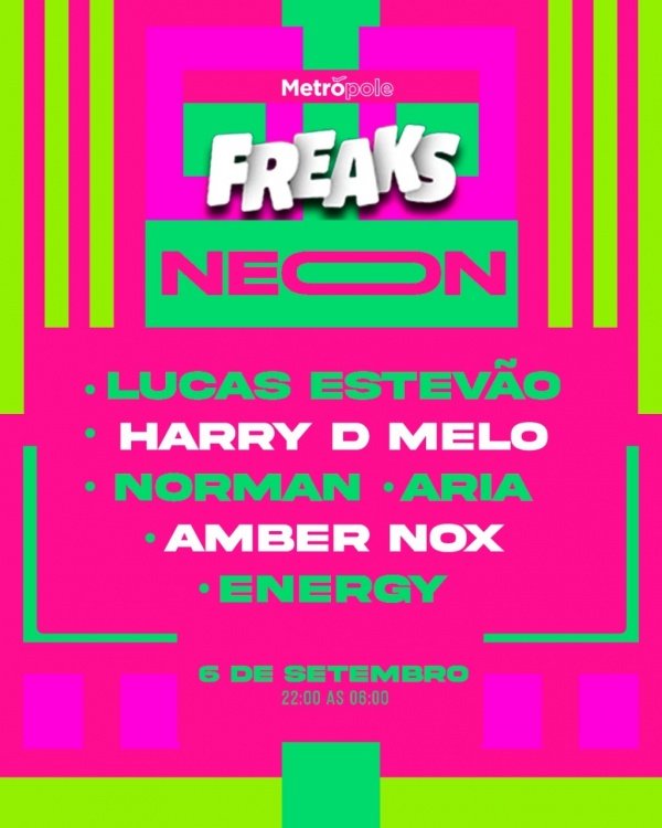 Freaks Feat Club Metrópole! Neon em RECIFE - Sympla