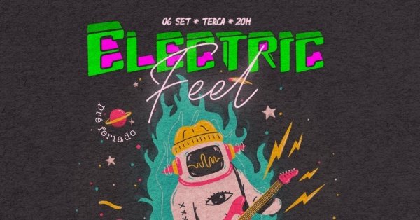 Electric Feel - Indie e Pop em Uberaba - Sympla