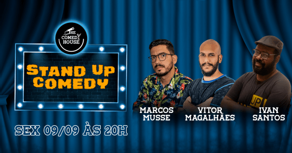 STAND-UP COMEDY COM: MARCOS MUSSE, VÍTOR MAGALHÃES E IVAN SANTOS em ...