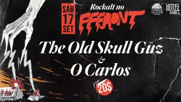 The Old Skull Guz & O Carlos - FFFRONT 17/09 em São Paulo - Sympla