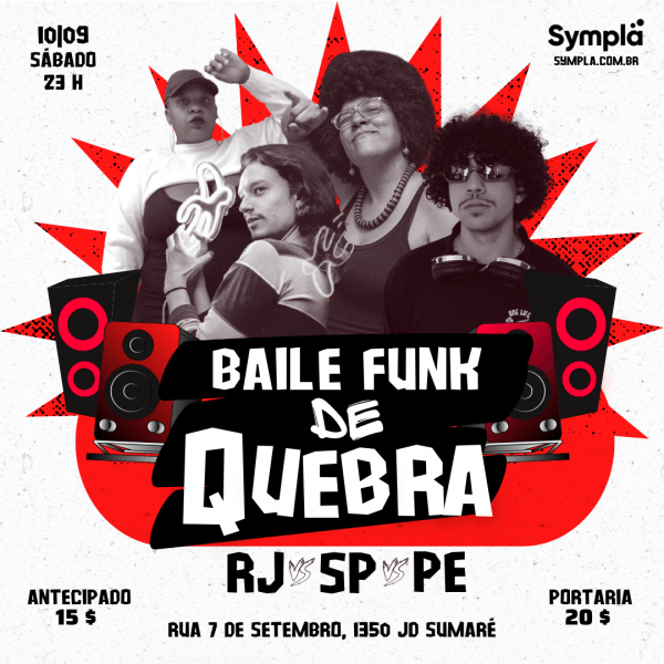 Baile Funk de Quebra: RJ vs SP vs PE em Ribeirão Preto - Sympla