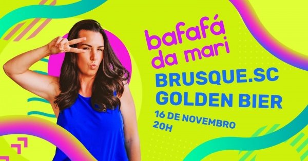 MARI BERNINI - BAFAFA DA MARI - BRUSQUE em Brusque - Sympla