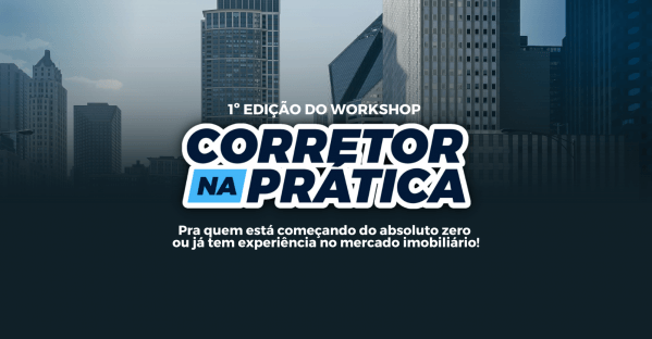 1º Workshop Corretor na Prática em São José - Sympla