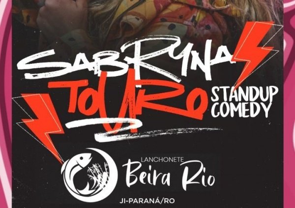 STAND-UP COMEDY - SABRYNA TOURO em Ji-Paraná - Sympla