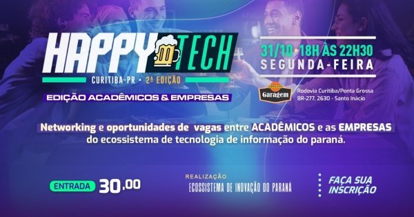Happy Tech - Edição Acadêmico& Empresas em Curitiba - Sympla