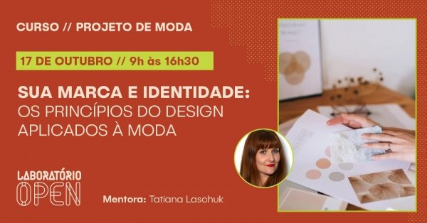 PROJETO DE MODA - Módulo Sua marca e identidade: os princípios do ...