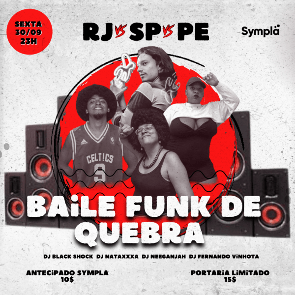 BAILE FUNK DE QUEBRA: RJ vs SP vs PE em Ribeirão Preto - Sympla