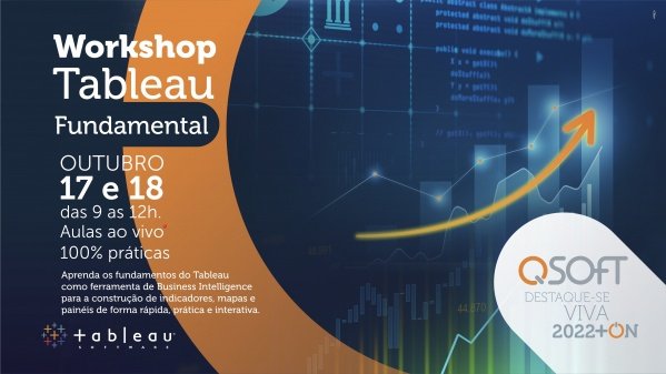 Workshop Tableau Fundamental - 17 e 18 de outubro de 2022 - Período 9h às 12h - online - Sympla