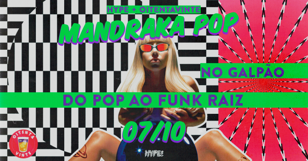 MANDRAKA POP #2 NO GALPÃO - DO POP AO FUNK RAIZ em Pelotas - Sympla