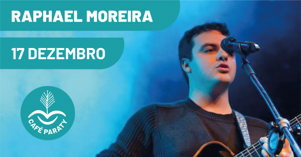 Raphael Moreira no Café Paraty em Paraty - Sympla