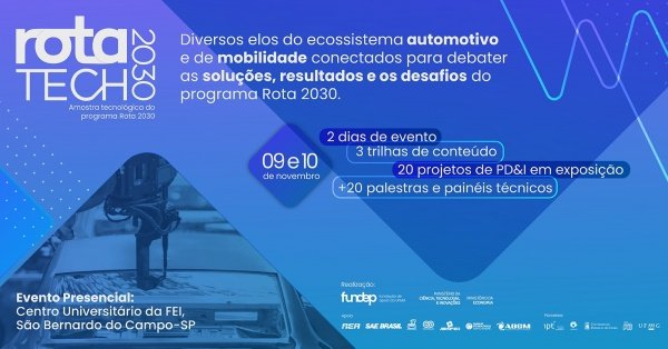Rota Tech 2030 - Amostra Tecnológica do programa Rota 2030 em São ...