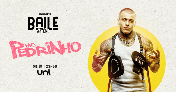 Baile da Uni com Mc Pedrinho em Brasília - Sympla