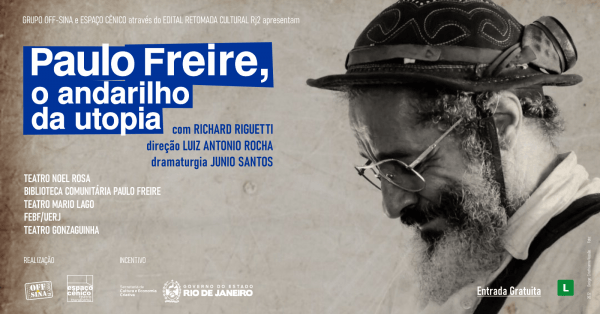 Espetáculo Paulo Freire, o andarilho da utopia | Gratuito e LIBRAS em Rio de Janeiro - Sympla