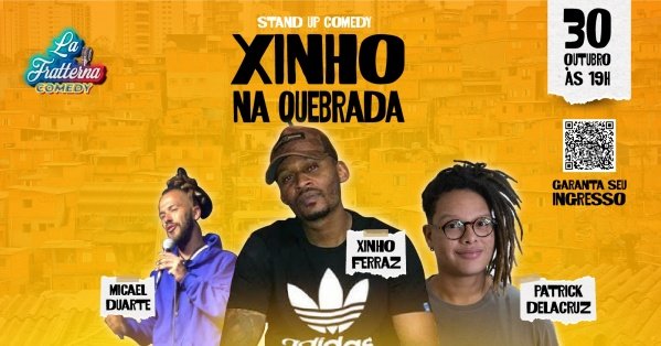XINHO NA QUEBRADA - NO LA FRATTERNA COMEDY em Barueri - Sympla