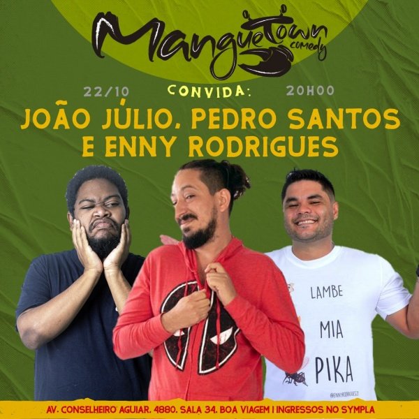 Manguetown Convida Pedro Santos, João Júlio e Enny Rodrigues em Recife ...