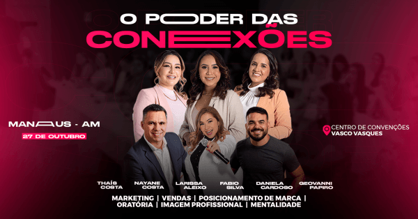 O PODER DAS CONEXÕES em Manaus - Sympla