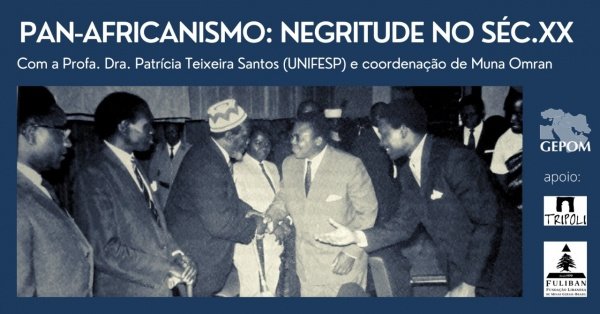 GEPOM APRESENTA: Pan-Africanismo :Negritude no século XX - online - Sympla