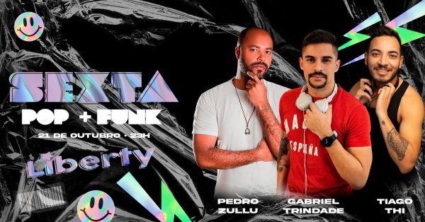 Sexta Pop Funk com o Dj Pedro Zullu, Dj Gabriel Trindade e Dj Thiago ...