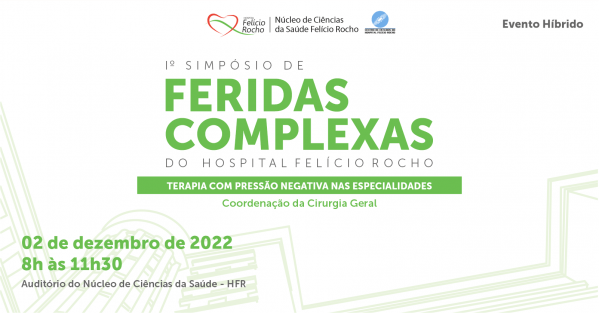 1º Simpósio de Feridas Complexas - HFR: Terapia com pressão negativa ...