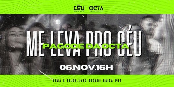 Me Leva Pro Céu // Pagode da Octa em Porto Alegre - Sympla