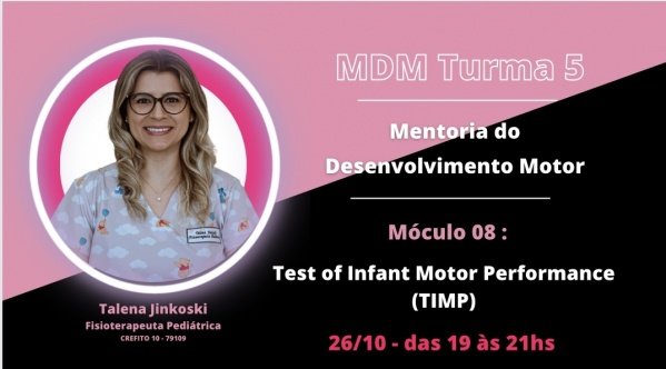 Mód 8 MDM 5 - Test of Infant Motor Performance (TIMP) - online - Sympla