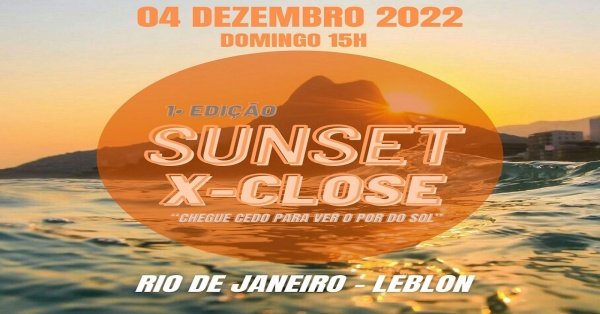 SUNSET X-CLOSE em Rio de Janeiro - Sympla